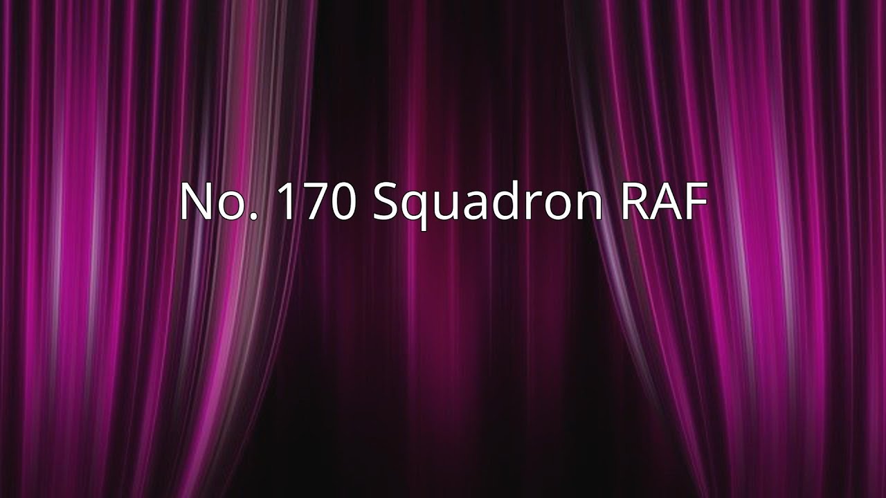 No. 170 Squadron RAF - YouTube