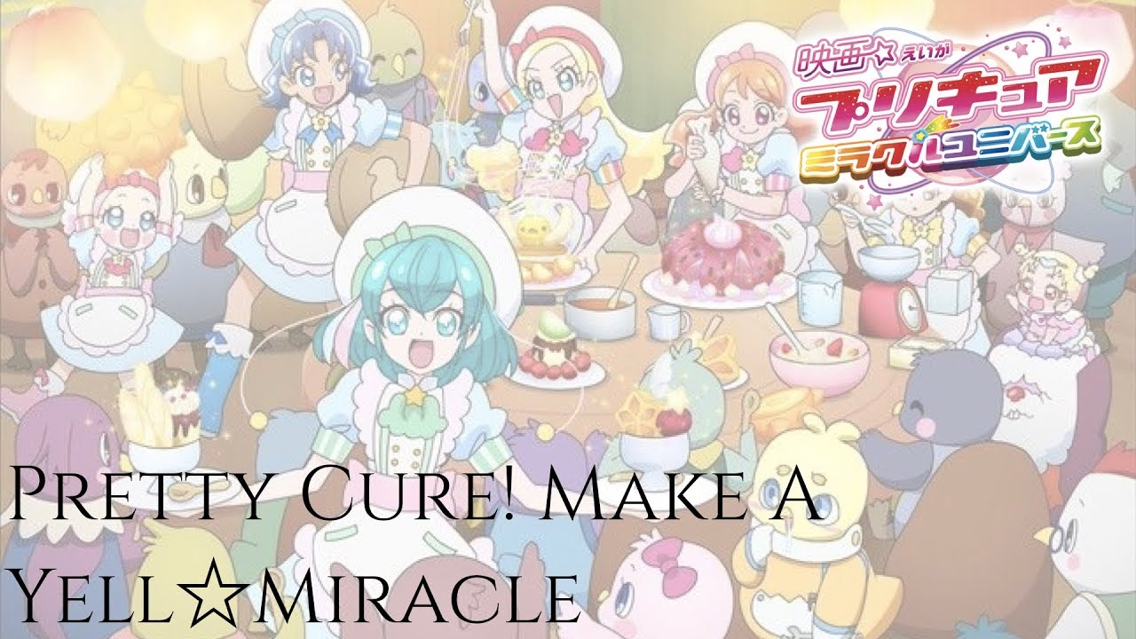 Miracle Universe | Pretty Cure! Make A Yell☆Miracle [Kan/Rom/Eng] - YouTube