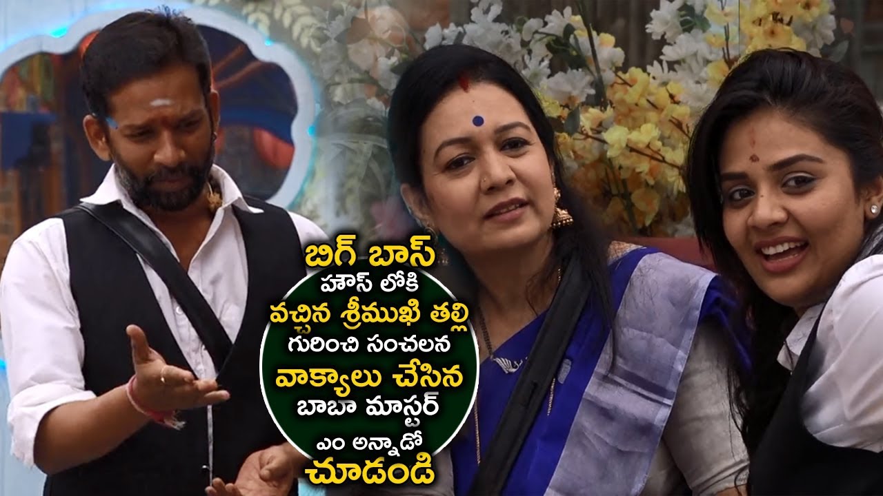 Baba Master Shocking Comments On Sreemukhi Mother In Bigg Boss House ...