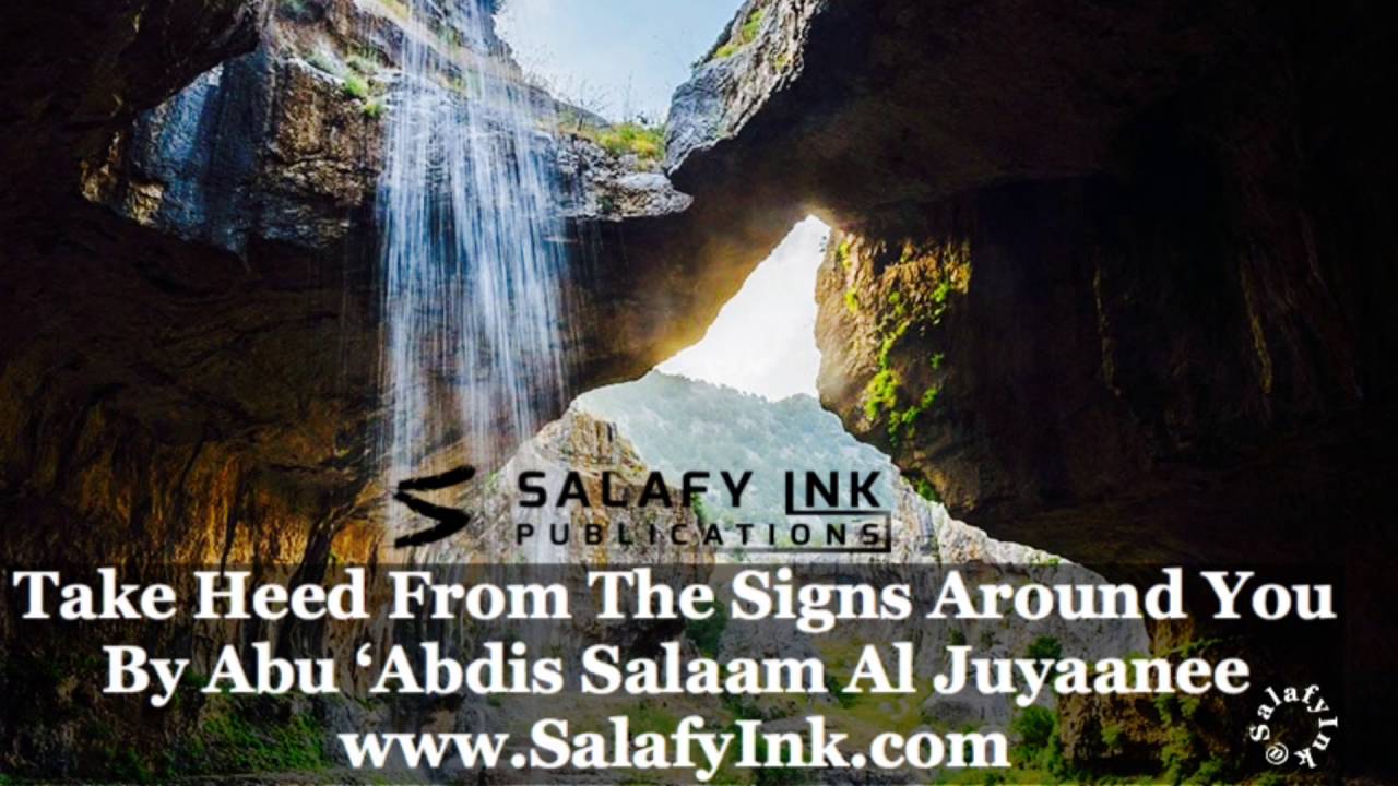 Take Heed From The Signs Around You By Abu ‘Abdis Salaam Siddiq Al ...