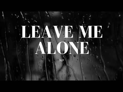 Leave me Alone - NF ( LYRICS ) - YouTube