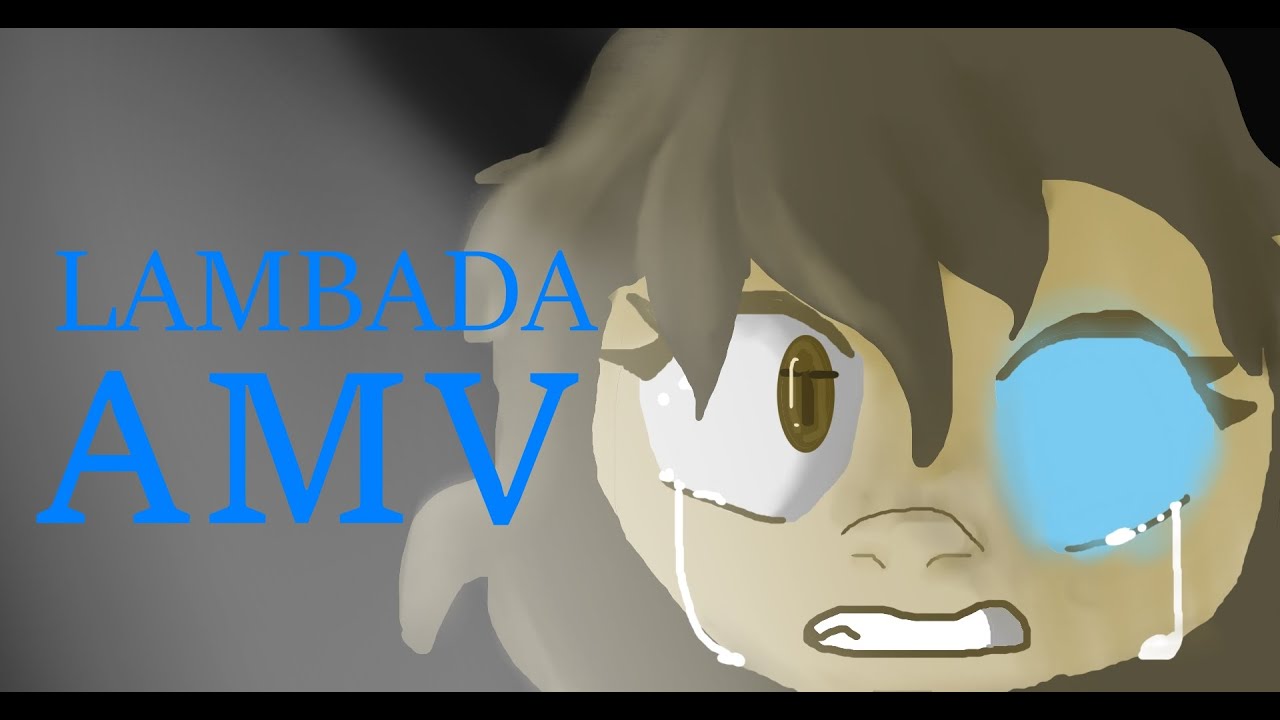 LAMBADA// short amv//read desc - YouTube