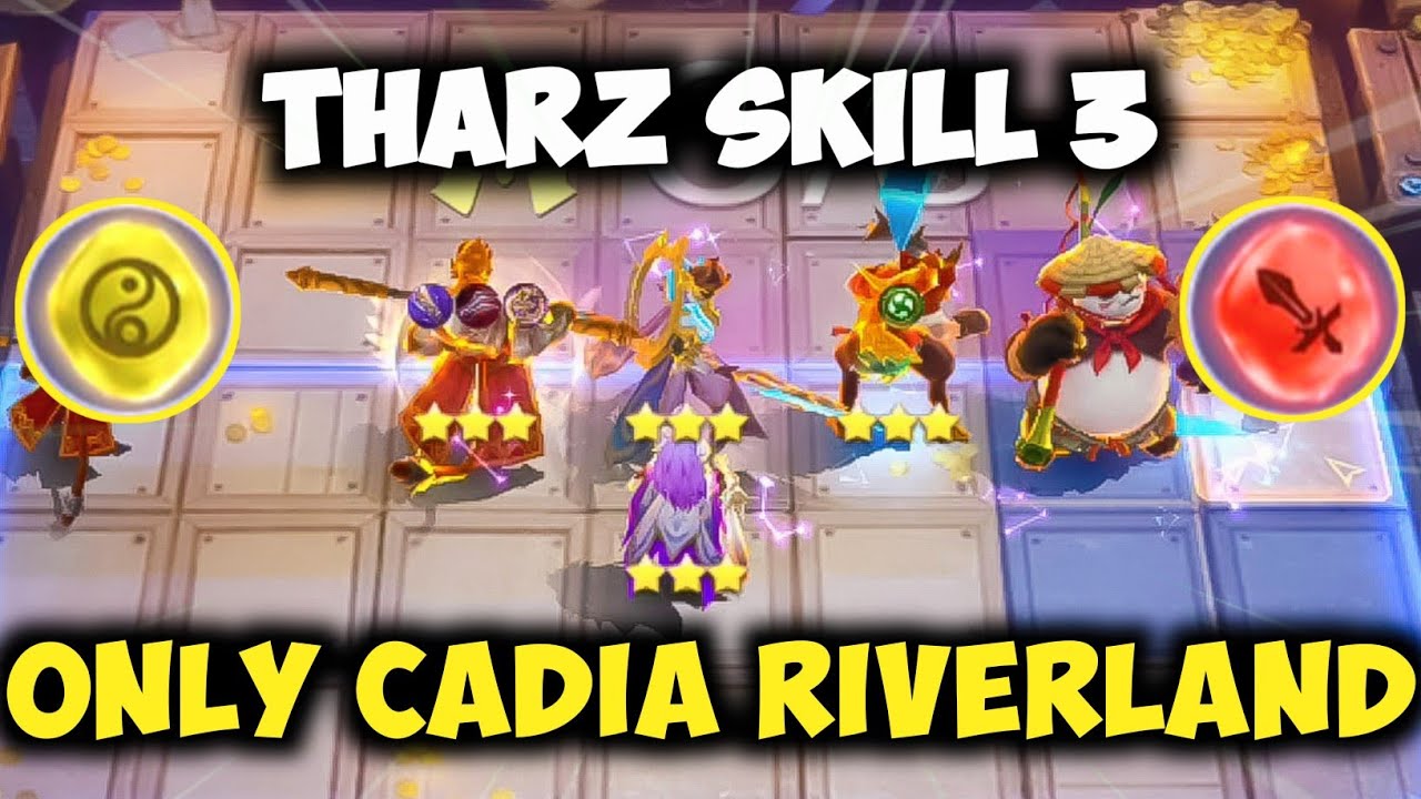 THARZ SKILL 3 ONLY CADIA RIVERLAND !! COMBO MAGIC CHESS MOBILE LEGENDS ...