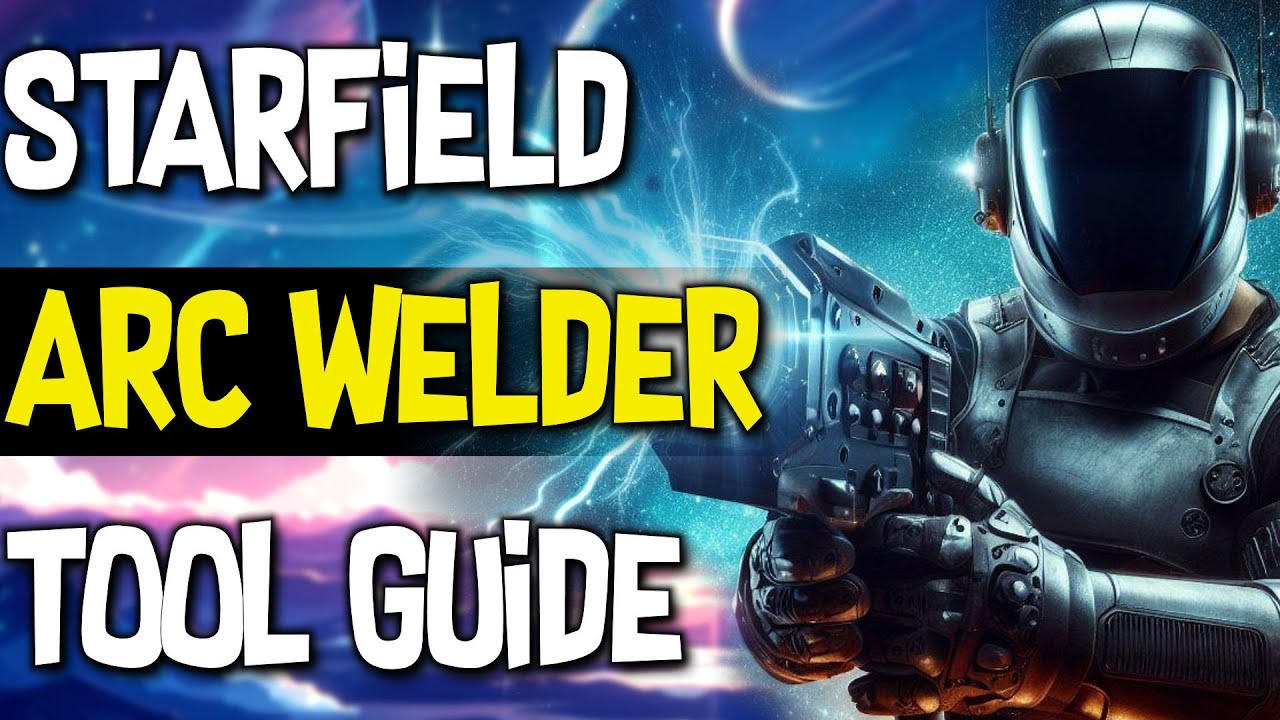 How Good Is The Arc Welder? - Starfield Weapon Guide - YouTube