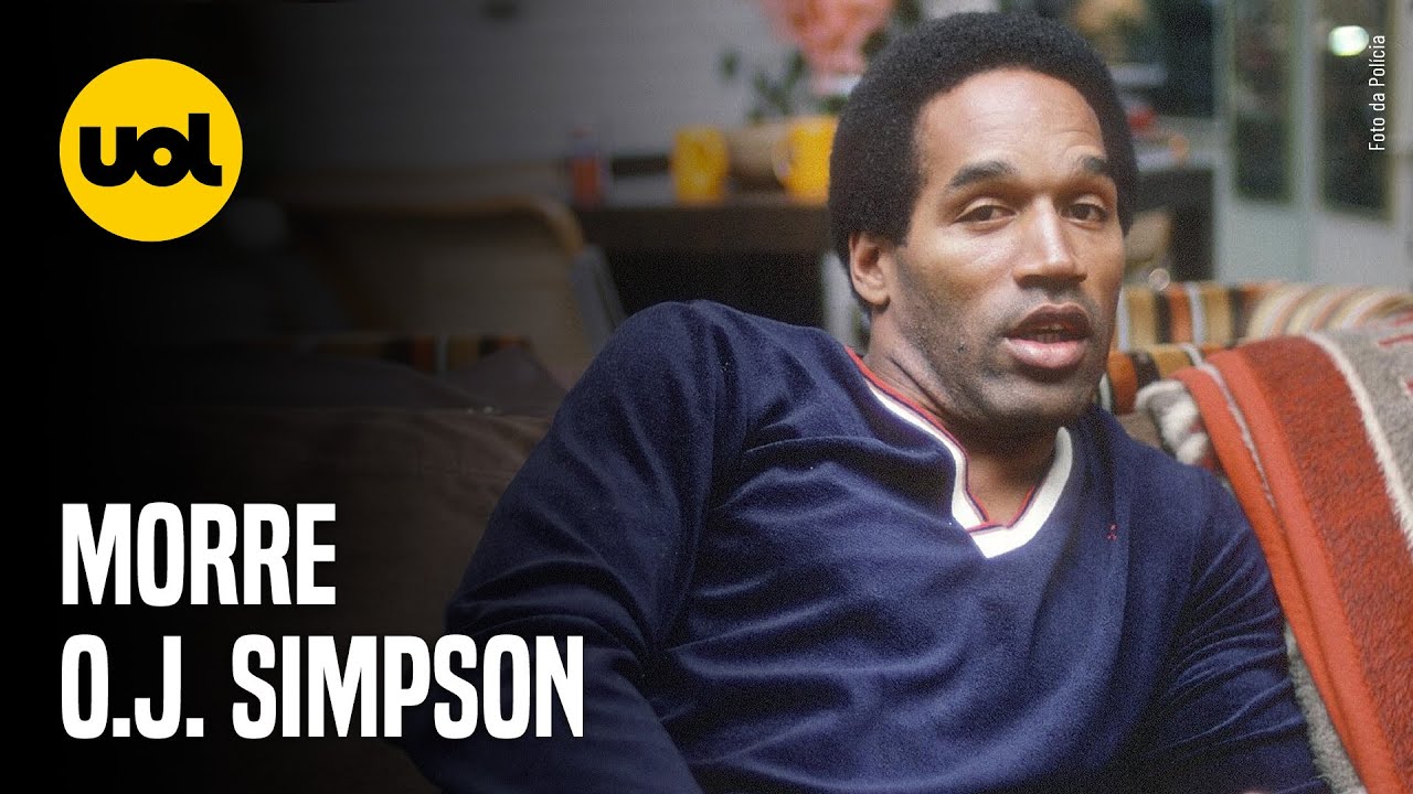MORRE O.J. SIMPSON, EX-JOGADOR DA NFL: O QUE FOI 'JULGAMENTO DO SÉCULO ...
