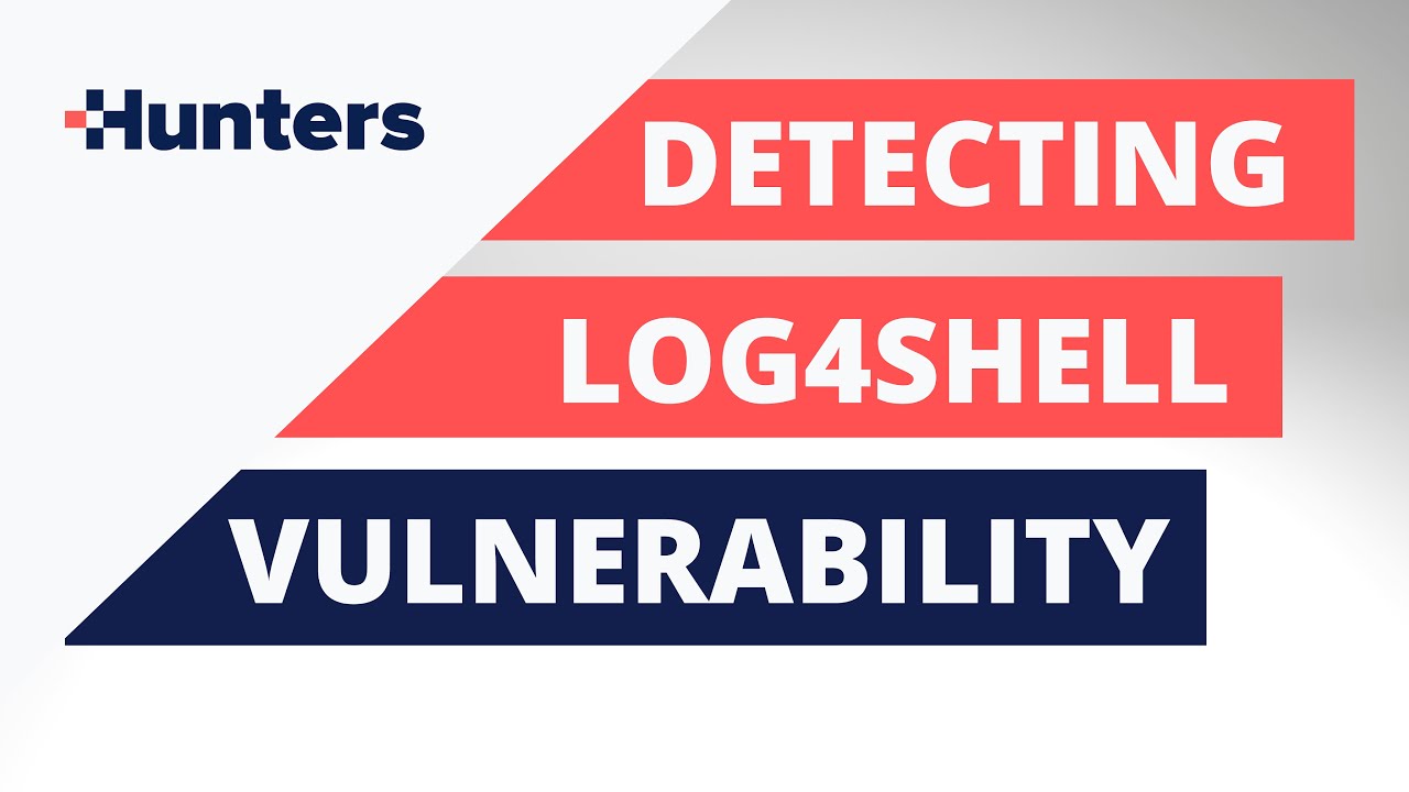 Log4shell How To Detect The Log4shell Vulnerability With Hunters Youtube 3451