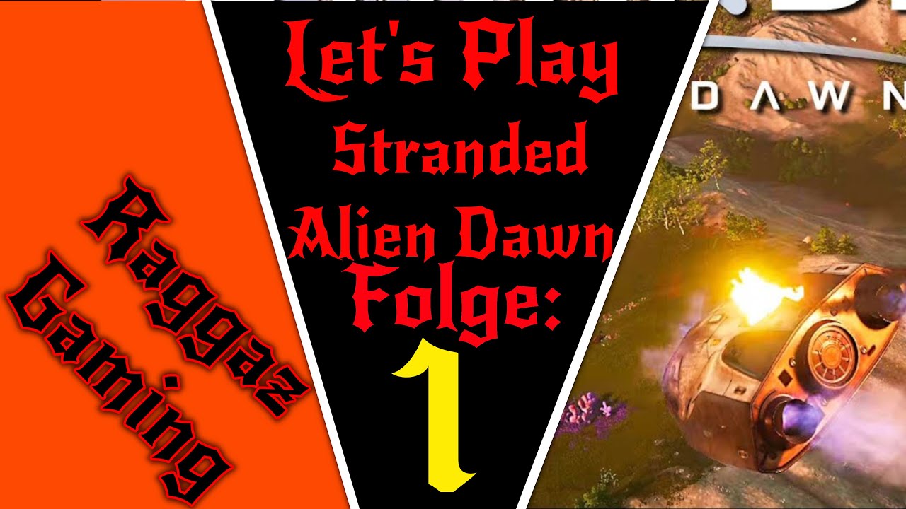 Let's Play Stranded Alien Dawn - Folge 1 - Wir starten ganz neu auf einem fremden Planeten rein ...