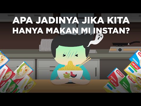 Apa Jadinya Jika Kita Cuma Makan Mi Instan?