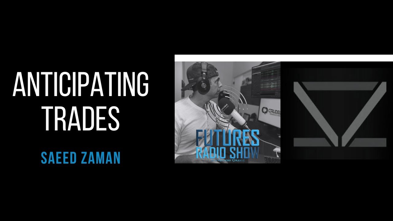 Anticipating Trades - Saeed Zaman - YouTube