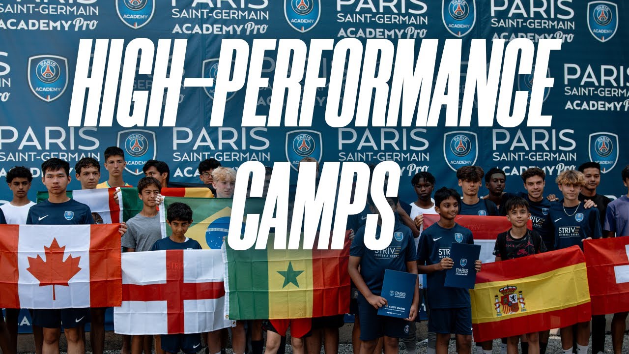 Experience High-Performance Camps at Paris Saint-Germain Academy Pro ...