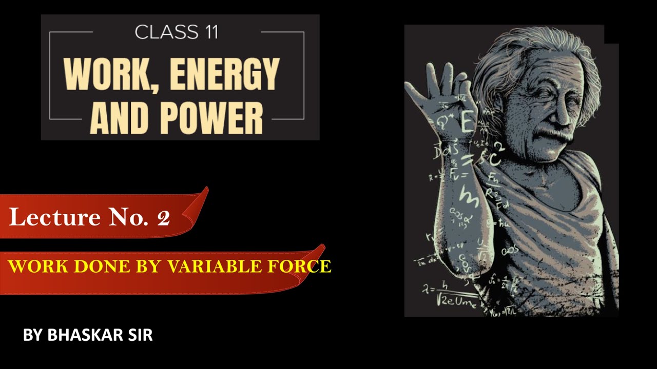 WORK DONE BY VARIABLE FORCE||LEC2||CLASS11 - YouTube