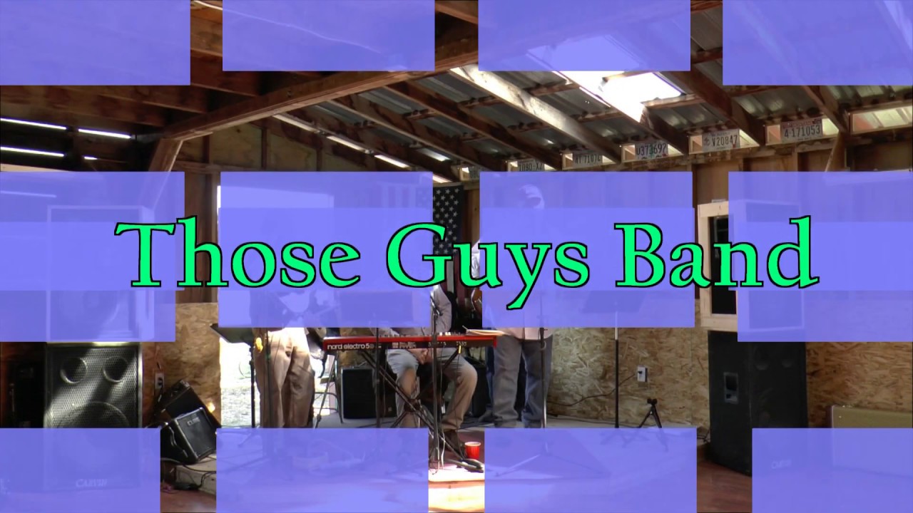 Those Guys Band 4-26-20 pt 2 - YouTube