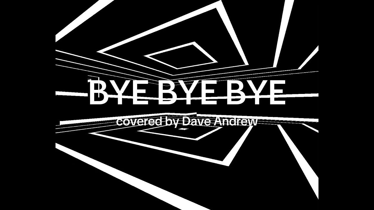 Bye Bye Bye - NSYNC Cover by Dave Andrew | Lyric Video - YouTube