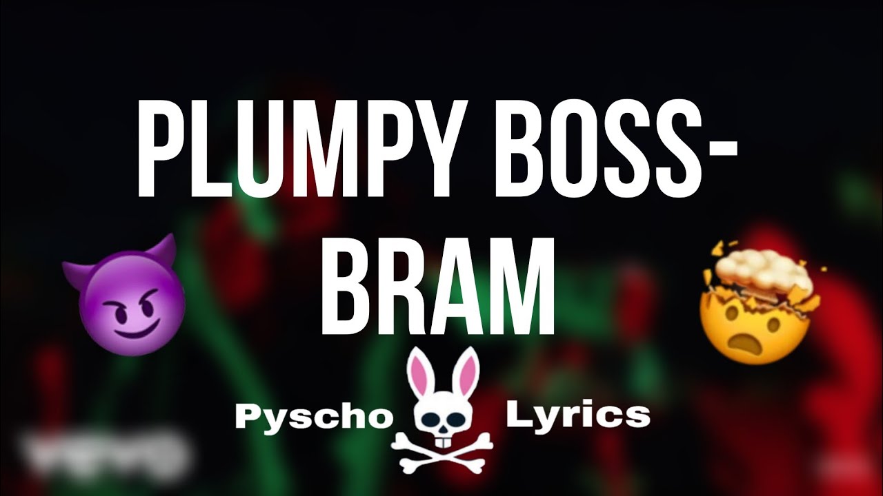 Plumpy Boss- BRAM ( Lyric Short ) - YouTube