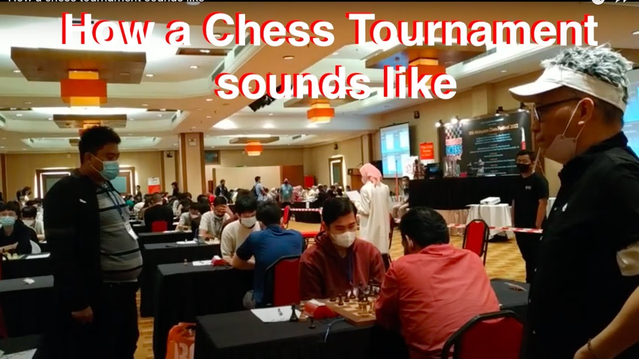 How a chess tournament sounds like - YouTube