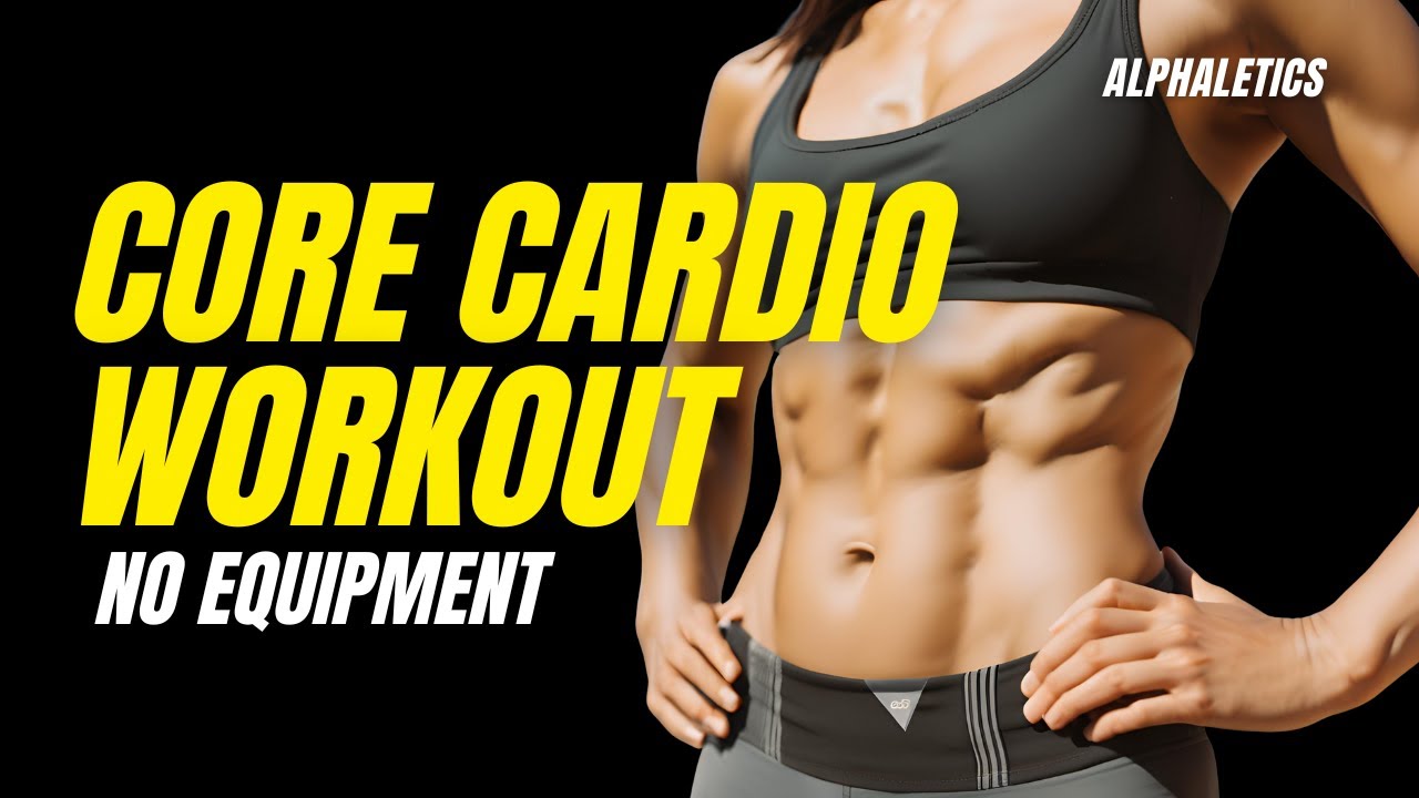 CORE & CARDIO WORKOUT At Home | No Equipment & No Repeat | Six Pack ABS ...