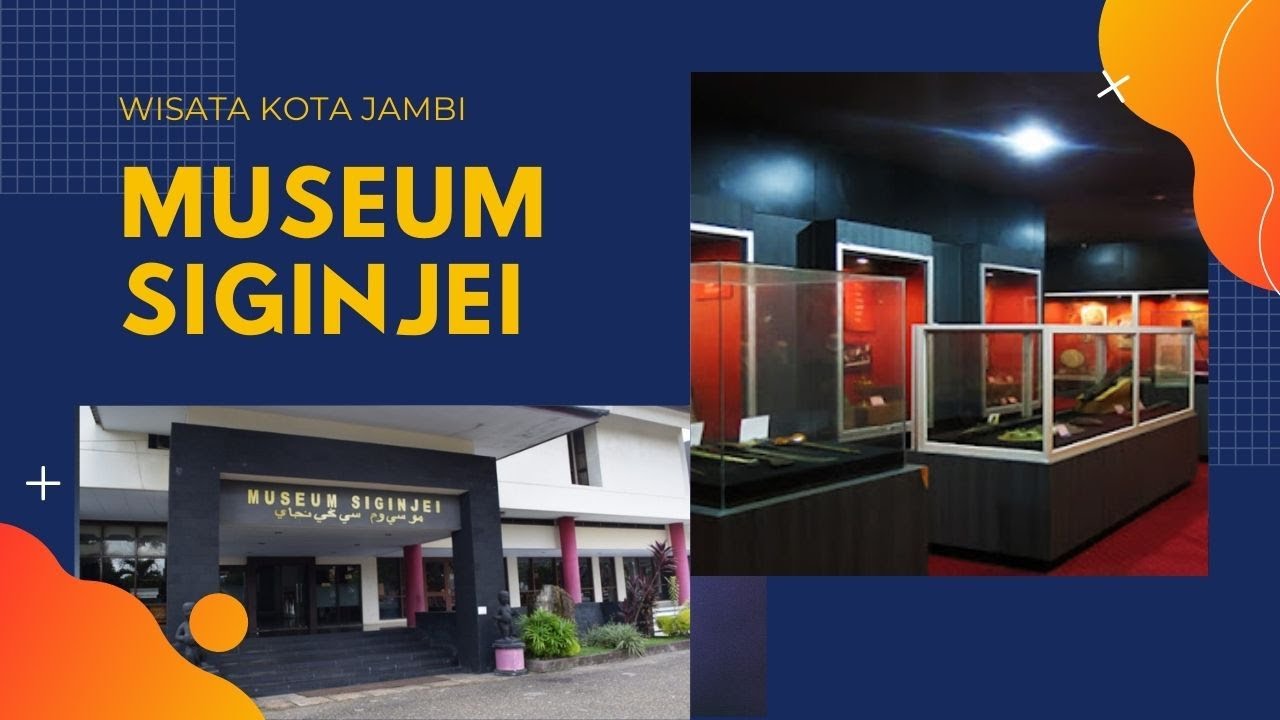MENGENAL MUSEUM SIGINJEI JAMBI - YouTube