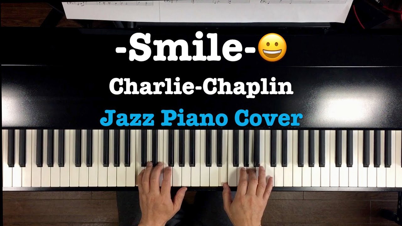 -Smile😀-Charlie Chaplin Jazz Piano - YouTube