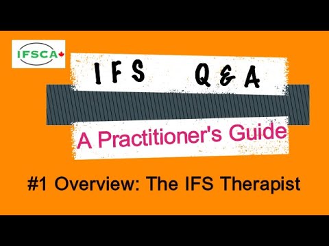 IFS Q&A #1 Overview: The IFS Therapist - YouTube