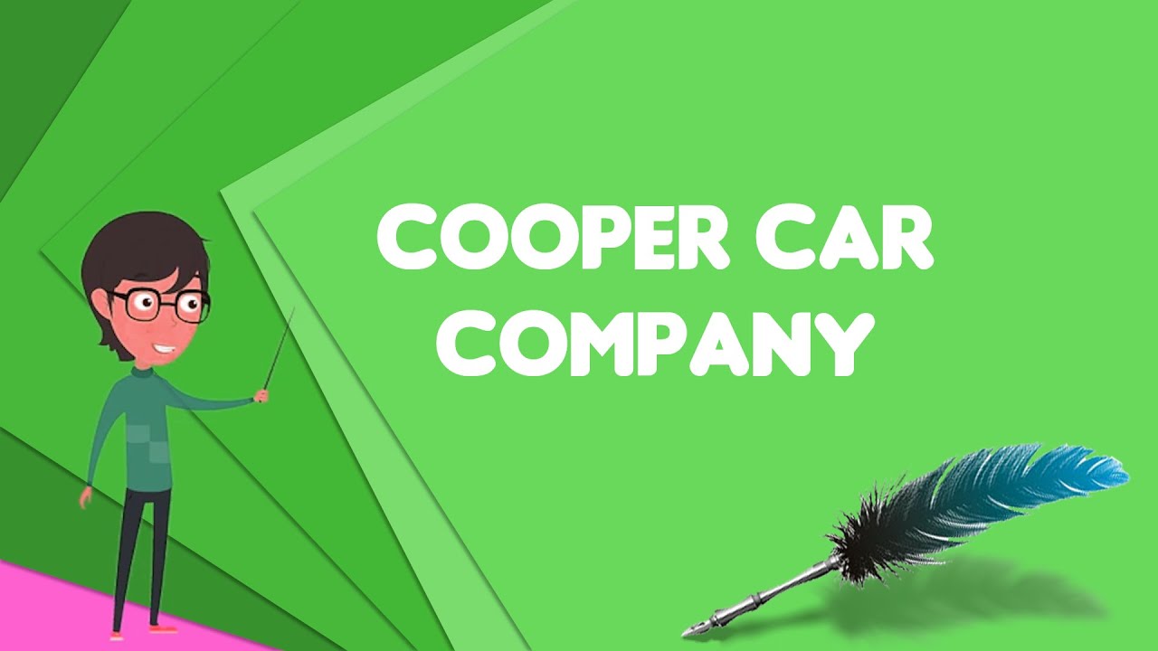 What is Cooper Car Company?, Explain Cooper Car Company, Define Cooper ...