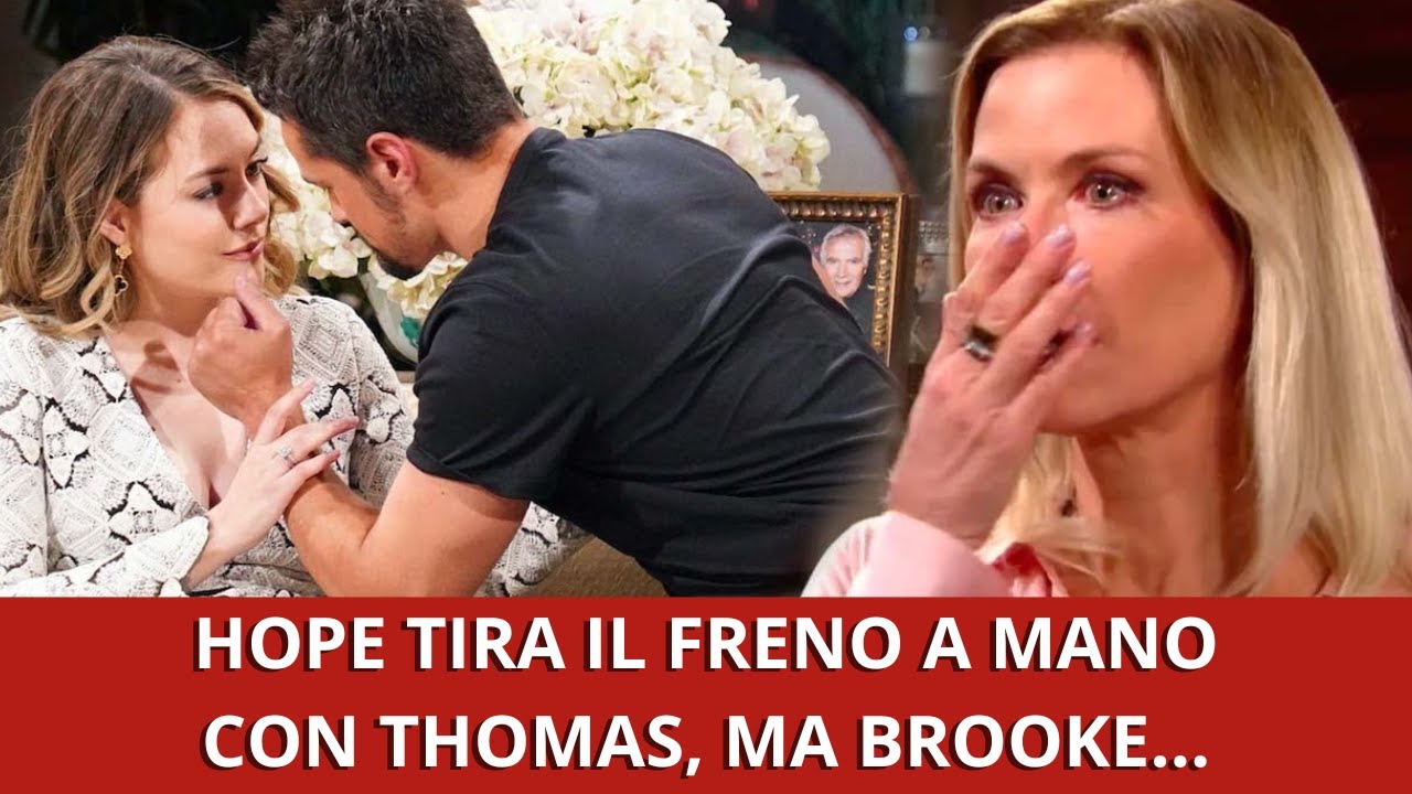 ANTICIPAZIONI BEAUTIFUL: Hope tira il freno a mano con Thomas ...