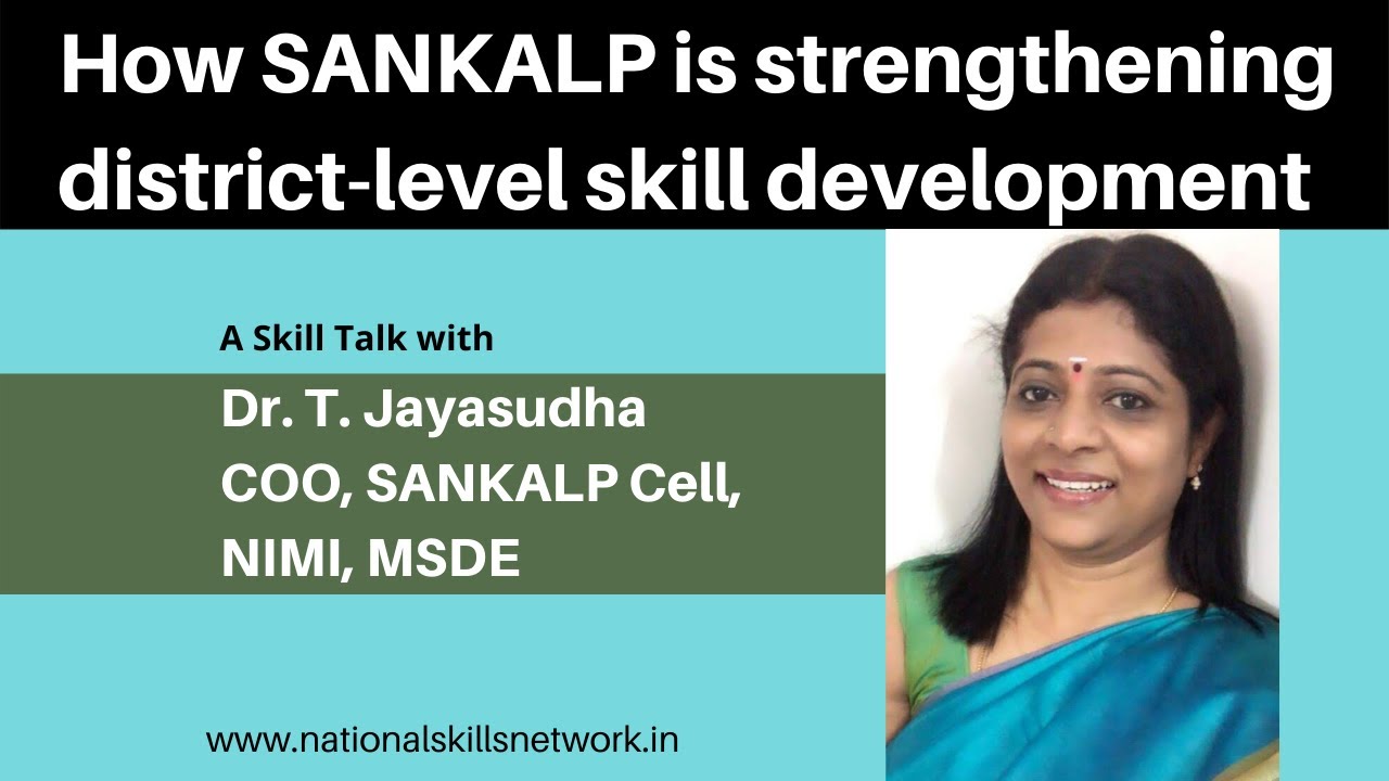 How SANKALP is strengthening district-level skill development | MGNF | MSDE | Skill India ...