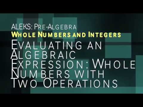 ALEKS: Pre Algebra - Whole Numbers and Integers: Evaluating an Algebraic Expression Two ...