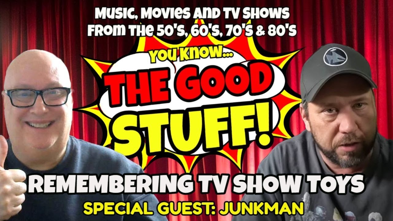 70s-80s-tv-show-toys-the-good-stuff-live-with-junkman-youtube
