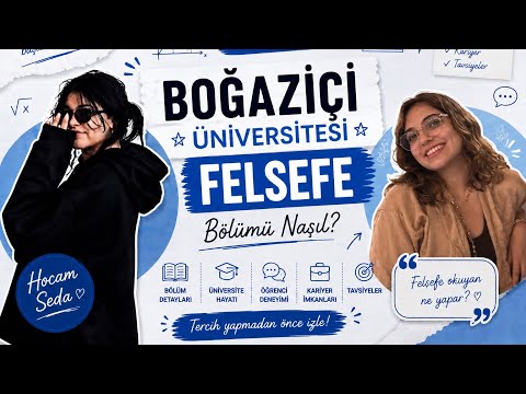 Boğaziçi Üniversitesi Felsefe Bölümü: Üniversite Hayatı, Kariyer ve Tavsiyeler