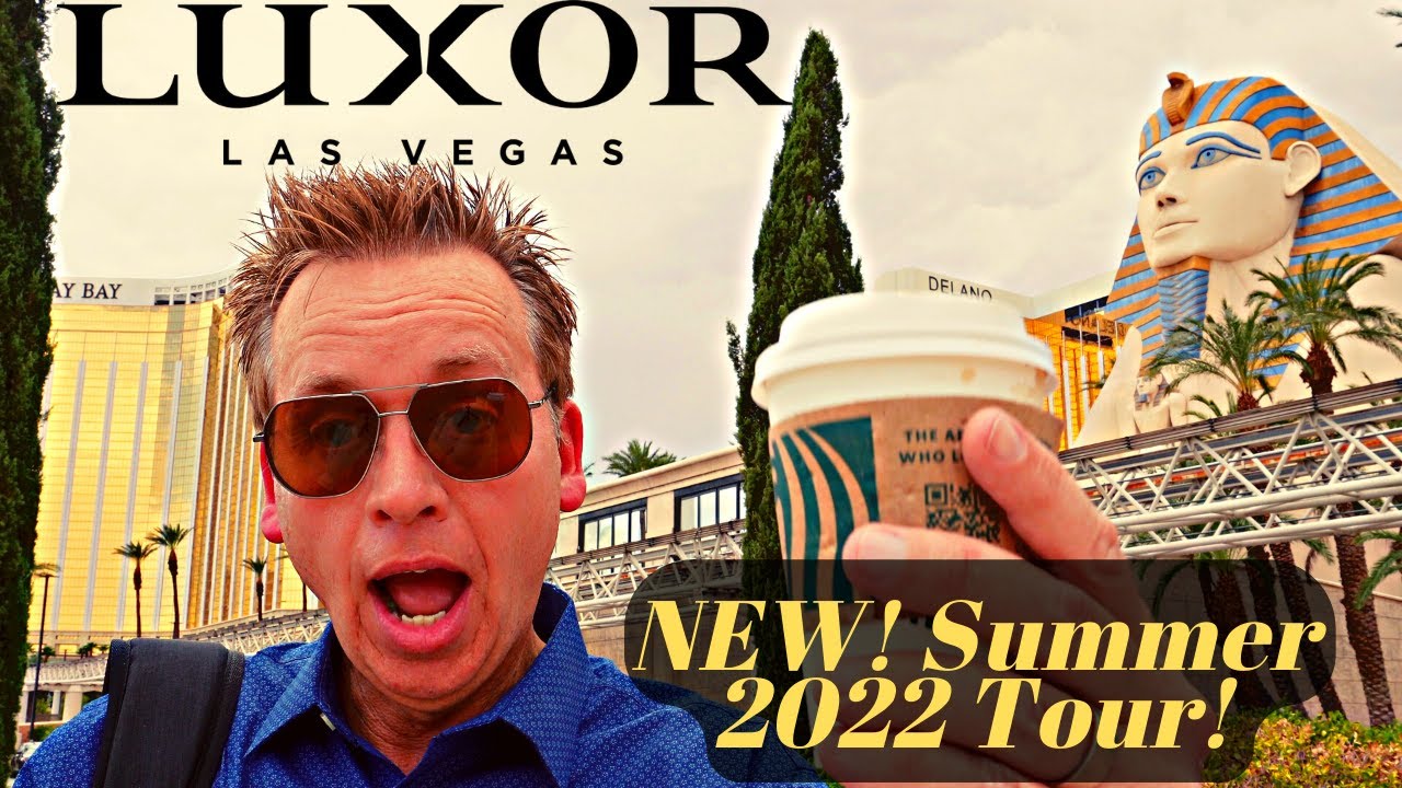 BRAND NEW! LUXOR LAS VEGAS | Summer 2022 | What's changed? Where's my ...