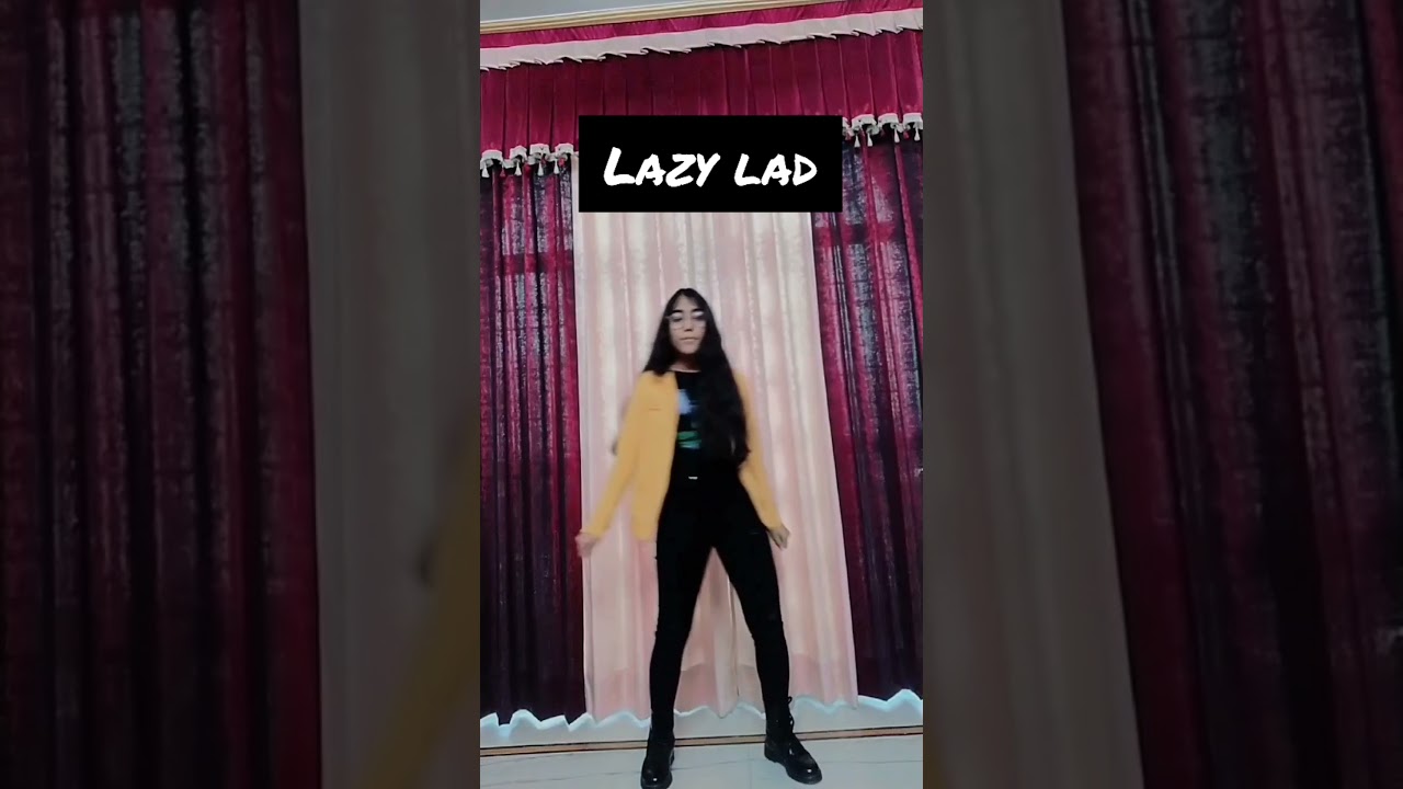 Lazy Lad | Dance Cover | Akash Thapa choreography - YouTube