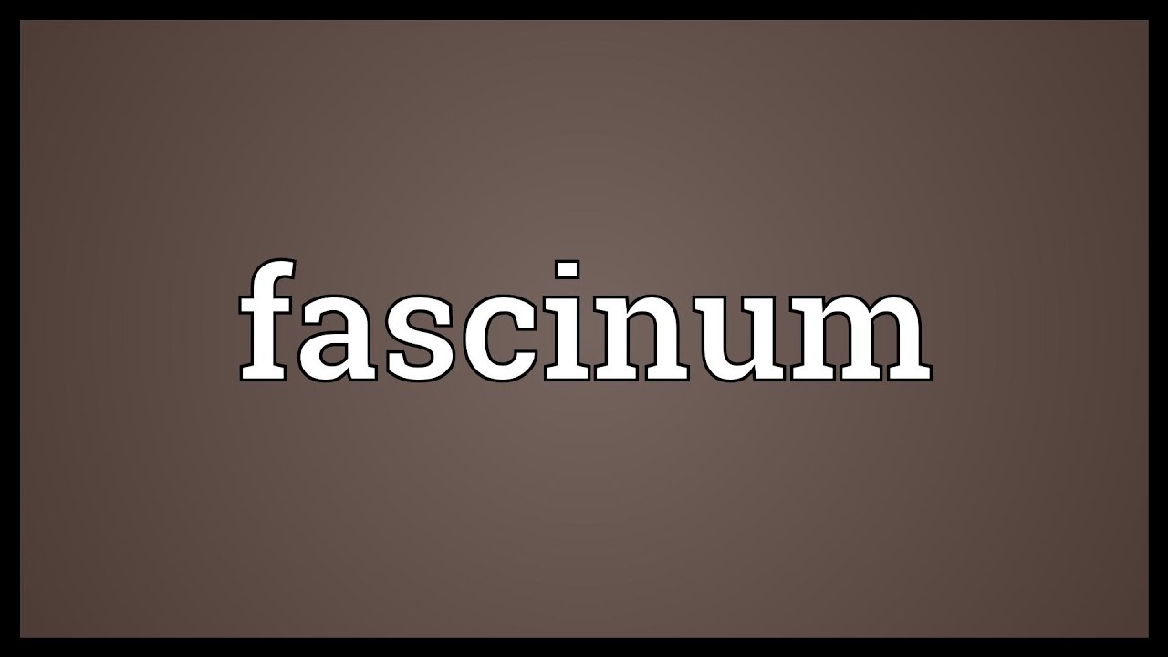 Fascinum Meaning - YouTube