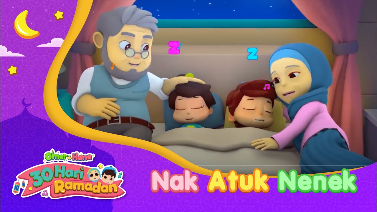 Nak Atuk Nenek | 30 Hari Ramadan | Omar & Hana - YouTube