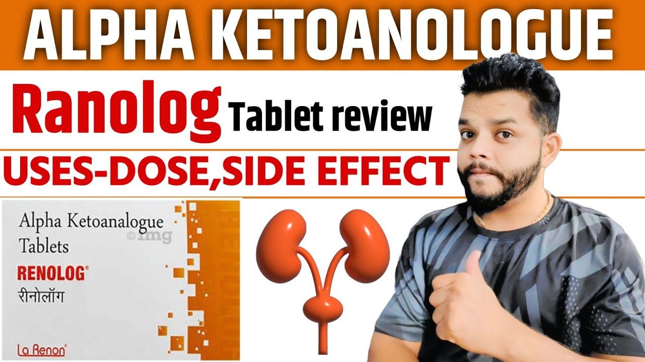 Renolog Tablet Review | Alpha Ketoanalogue Uses, Benefits And Side ...