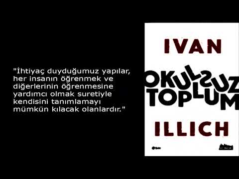 İvan İllich - Okulsuz Toplum Kitabından 10 Alıntı #1