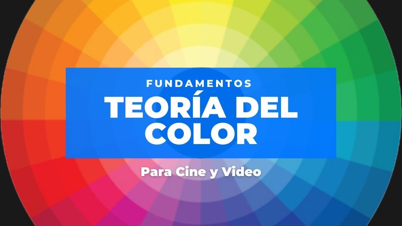 Fundamentos de la teoría del color para cine y video - YouTube