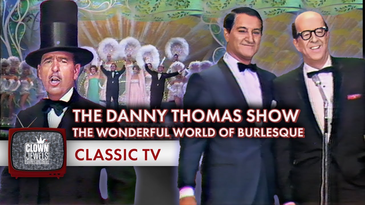The Wonderful World Of Burlesque | Danny Thomas | FULL SPECIAL (1967 ...