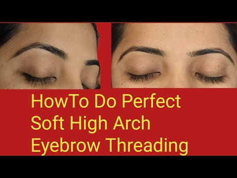 The Art of Soft High Arch Eyebrows: A Step-by-Step Threading Guide ...
