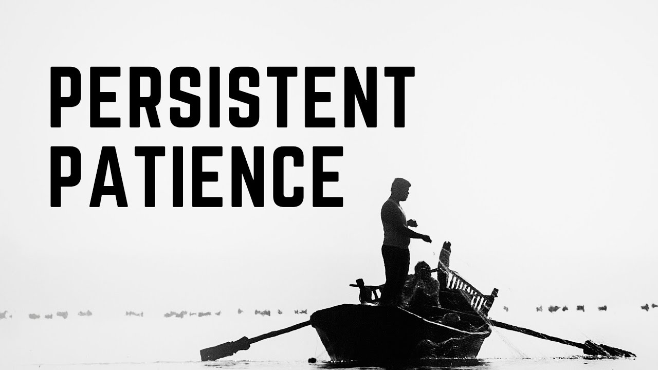 Persistent Patience - YouTube