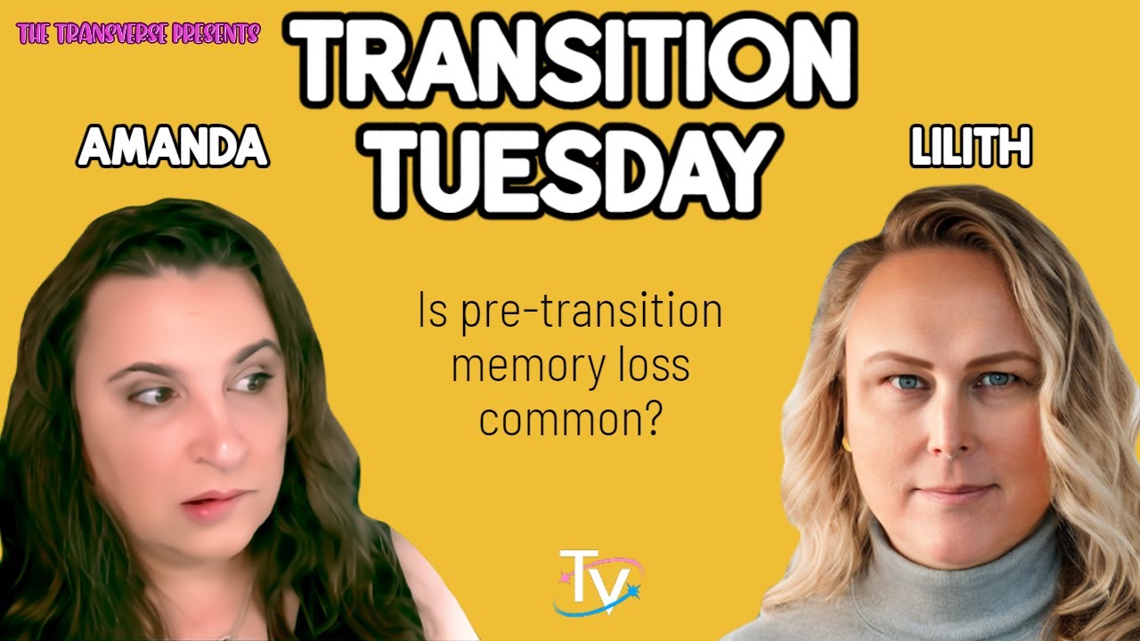 The Transverse Presents | Transition Tuesday - Is pre-transition memory ...