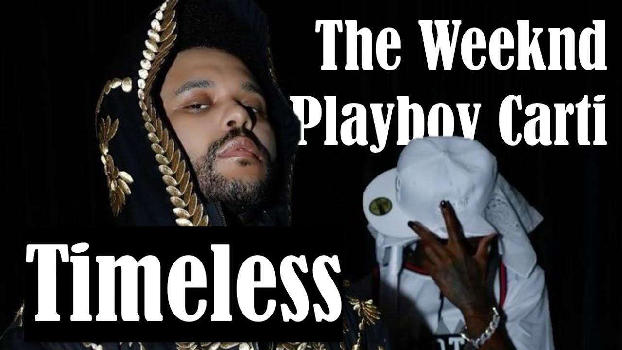 클래스도 영원하지만 폼도 영원한 그들 / The Weeknd & Playboi Carti - Timeless [가사해석/번역 ...