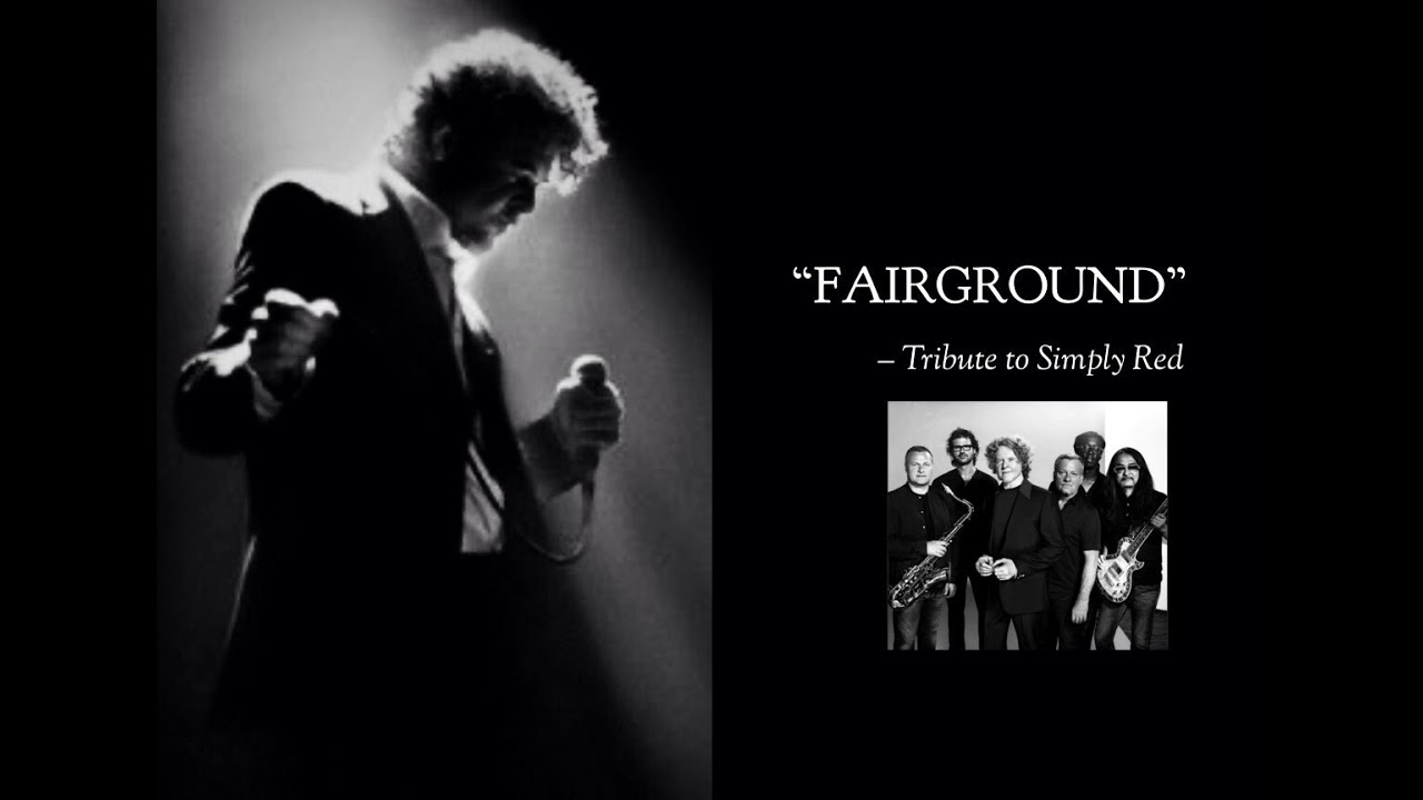 FAIRGROUND - TRIBUTE TO SIMPLY RED - YouTube