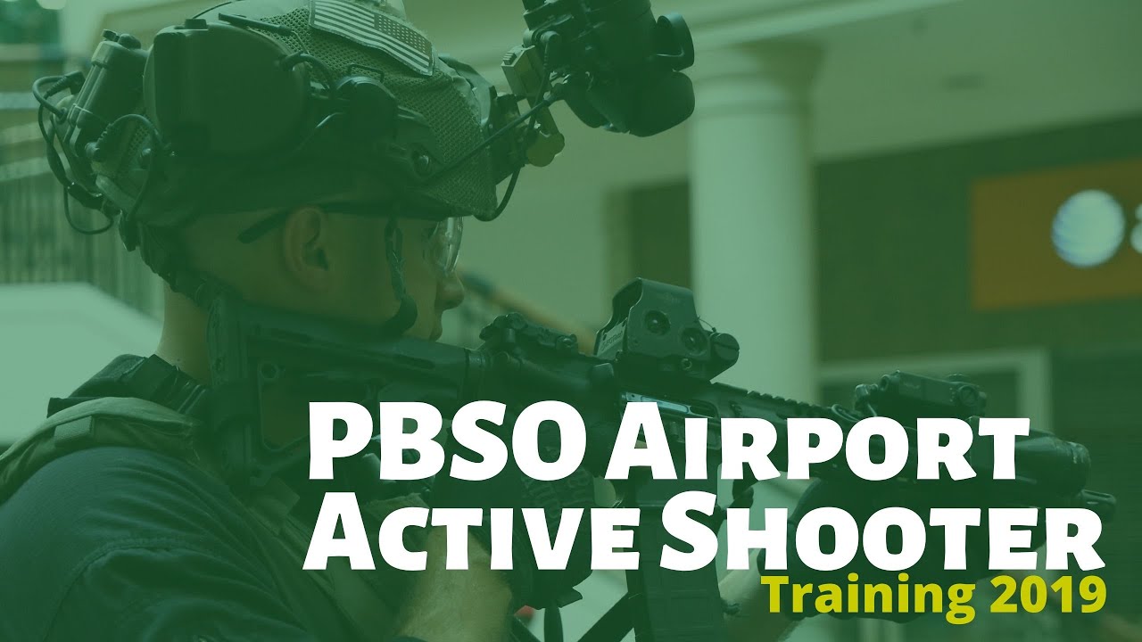 PBSO Airport Active Shooter Training 2019 - YouTube