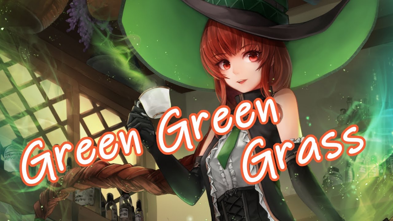 Nightcore - Green Green Grass [Lyrics] - YouTube