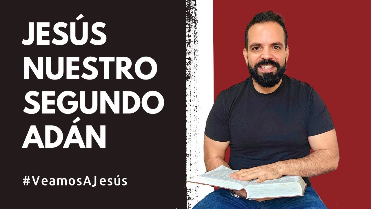 Jesús nuestro segundo Adán | Génesis 1 - YouTube