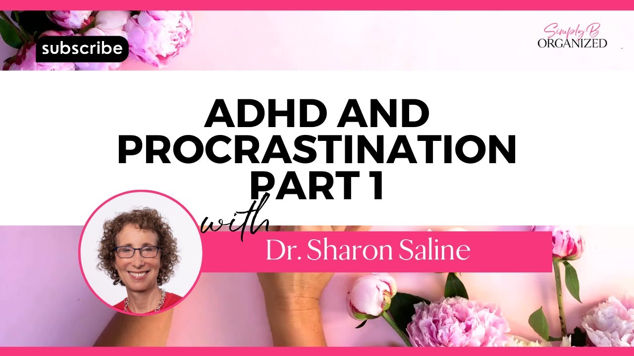 Ep 400: ADHD and Procrastination-with Dr. Sharon Saline Part 1 - YouTube