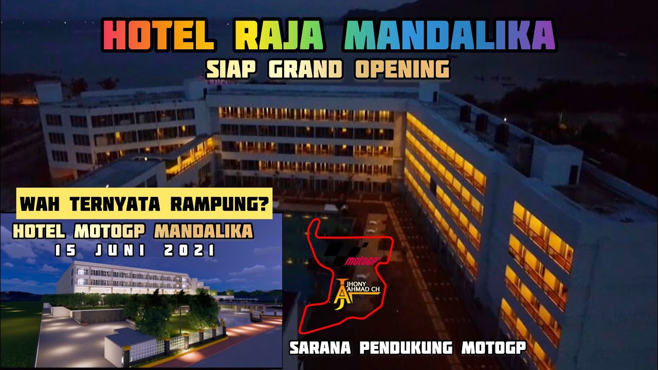 Update terbaru hotel raja mandalika siap di grand opening pendukung ...