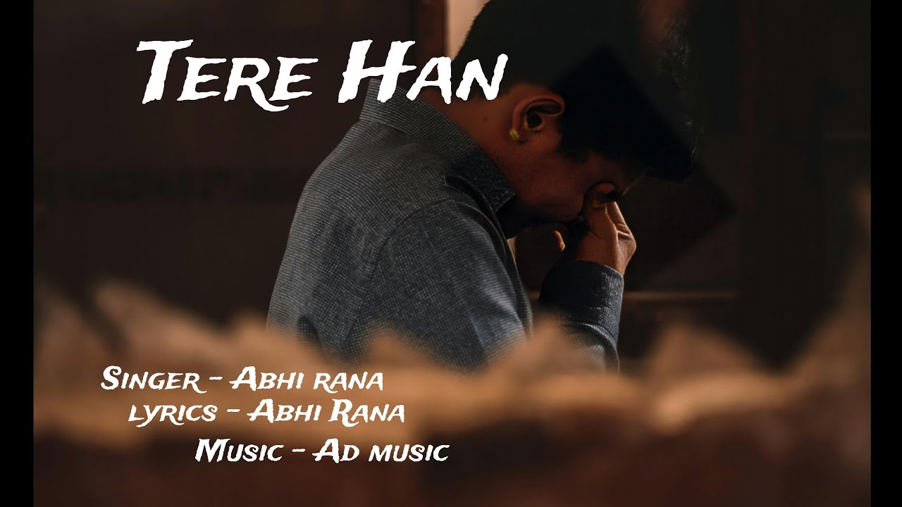 Tere han || new punjabi song|| Abhi Rana ||. Ad music ||special thnks ...