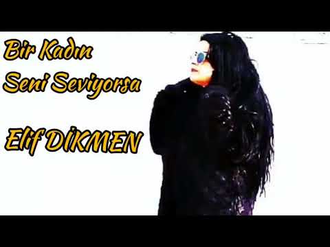 ELİF DİKMEN  YENİİİ BİR KADIN SEVİYORSA(ŞİİR)
