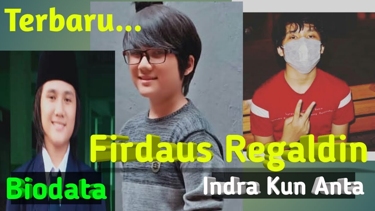 Biodata Firdaus Regaldin Indra Kun Anta - YouTube